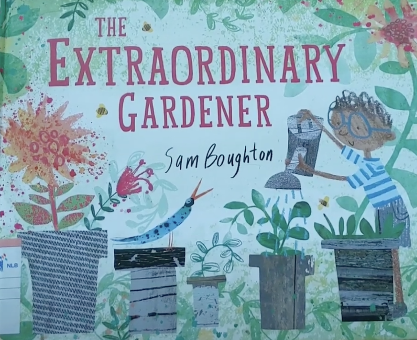 “The Extraordinary Gardener” by Sam Boughton | teachersherilyn.com